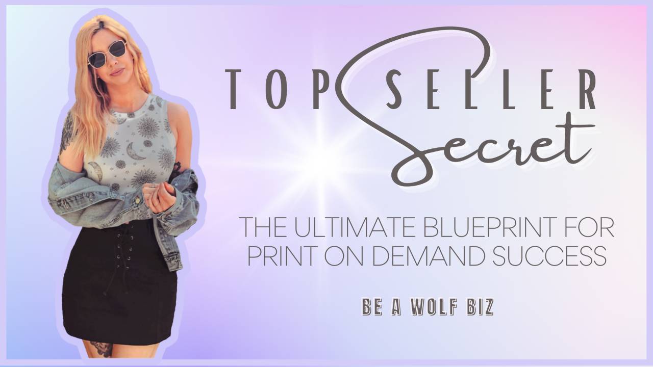 Top Seller Secret: Print On Demand Master Course