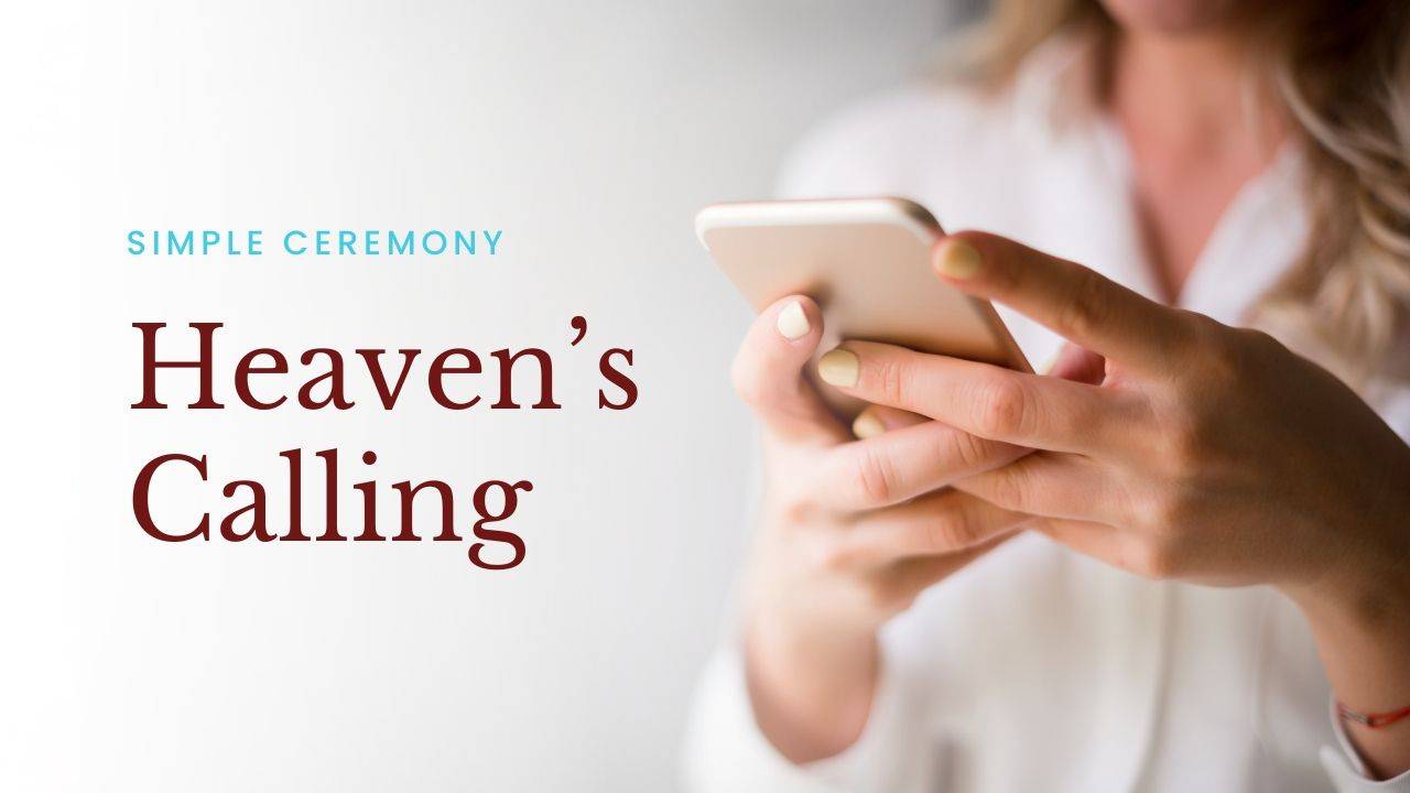 Simple Ceremony: Heaven’s Calling