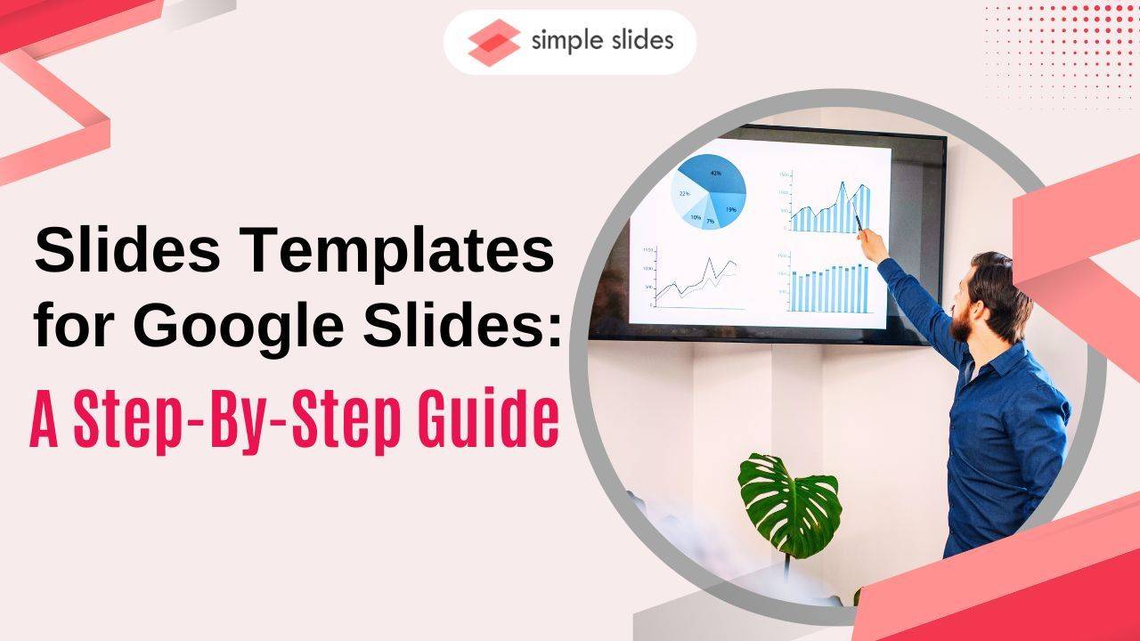 Slides Templates for Google Slides: A Step-by-Step Guide