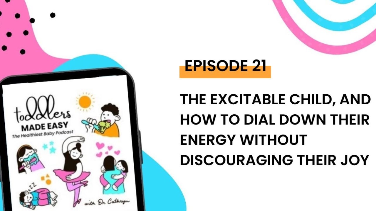 The Excitable Child, and How To Dial Down Their Energy