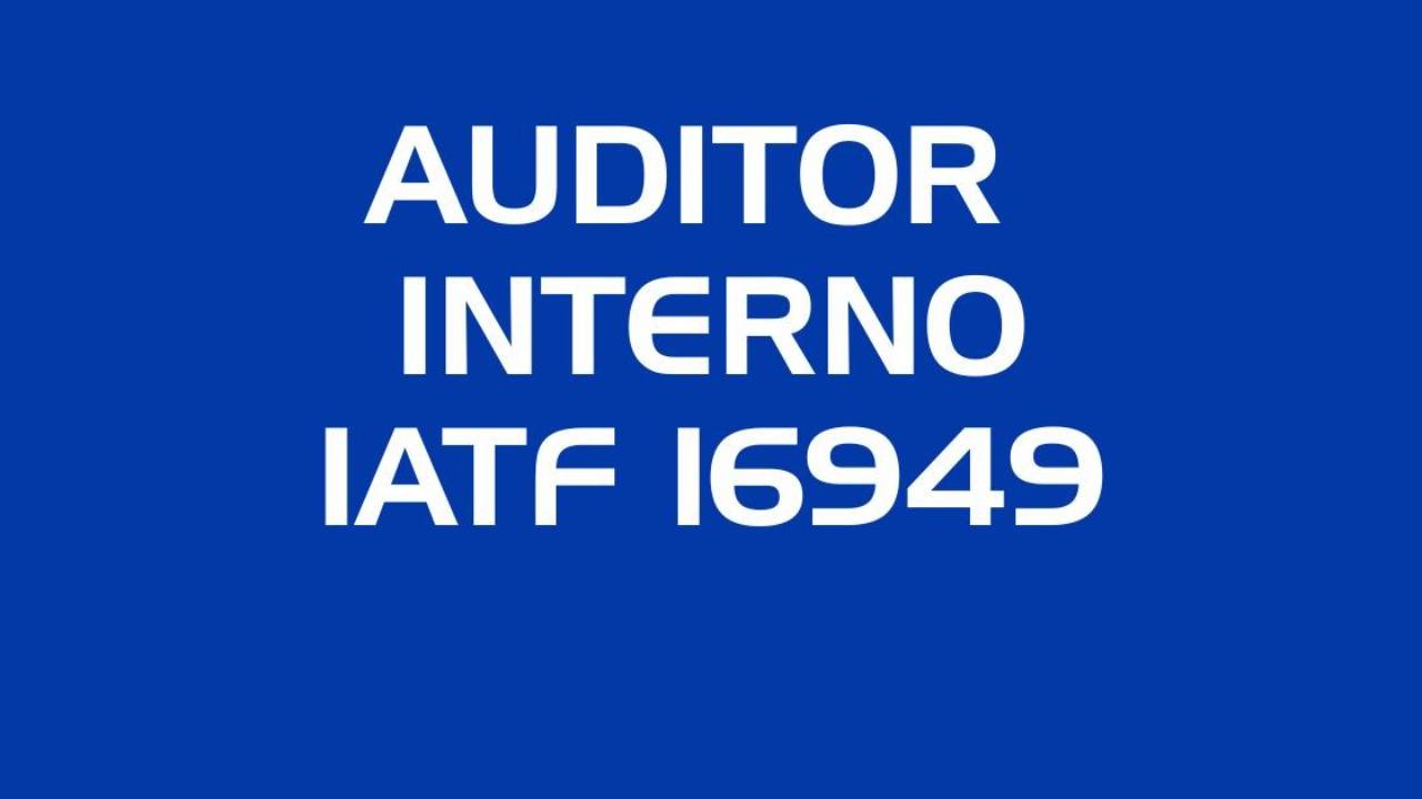 Curso Auditor Interno IATF 16949 | Webinar Abierto Automotriz