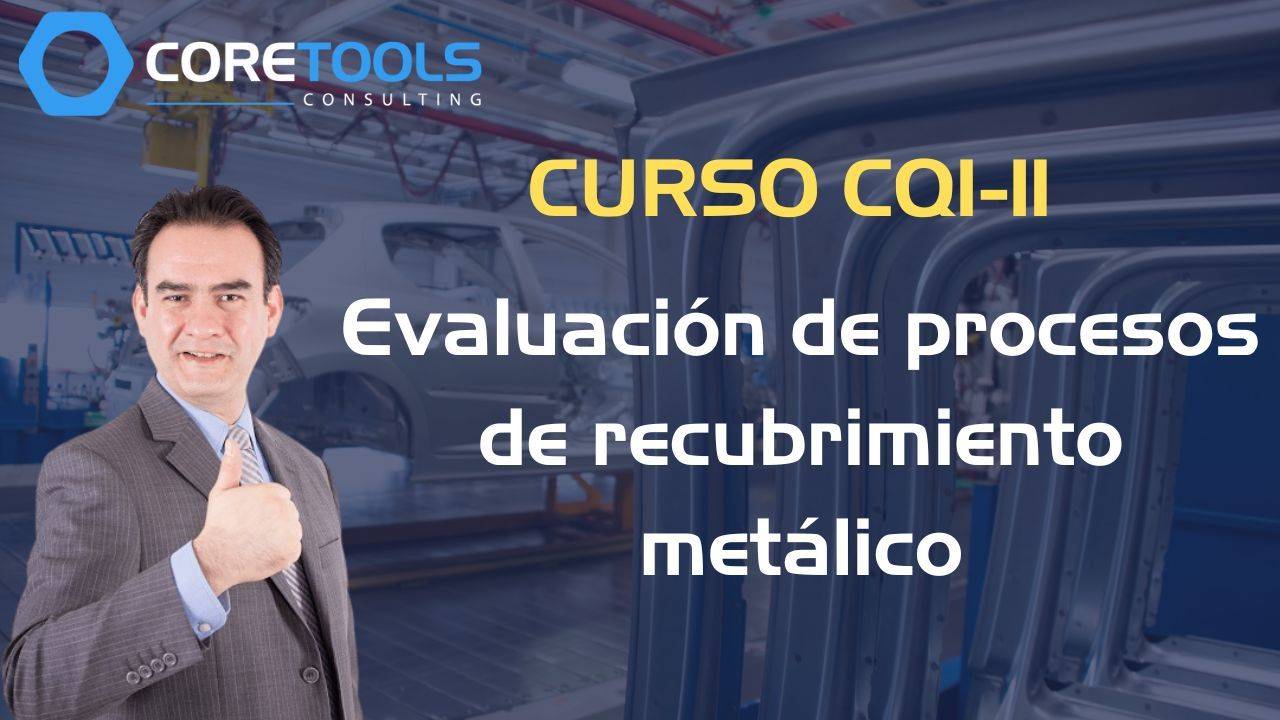 Curso CQI-11 Plating - Evaluación de Recubrimientos Metálicos