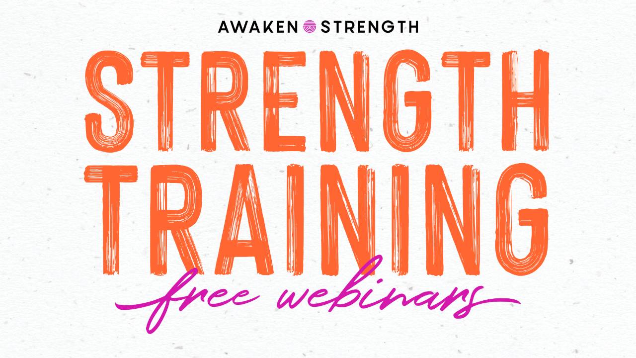 Awaken Strength Free Webinars