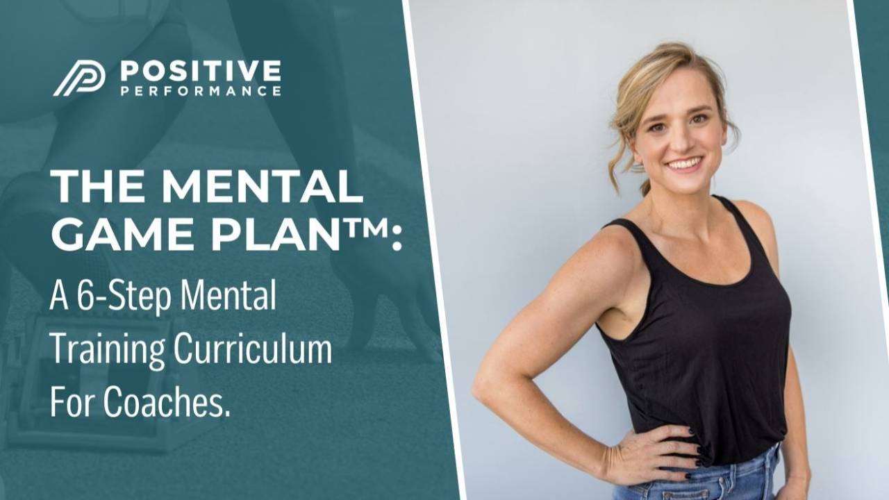 Positive Performance Training | The Mental Game Plan