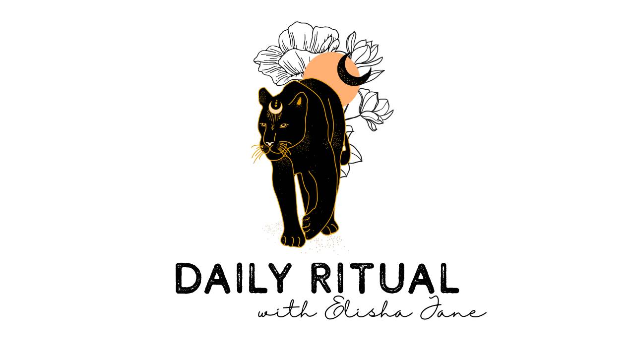 Daily Ritual with Elisha Jane