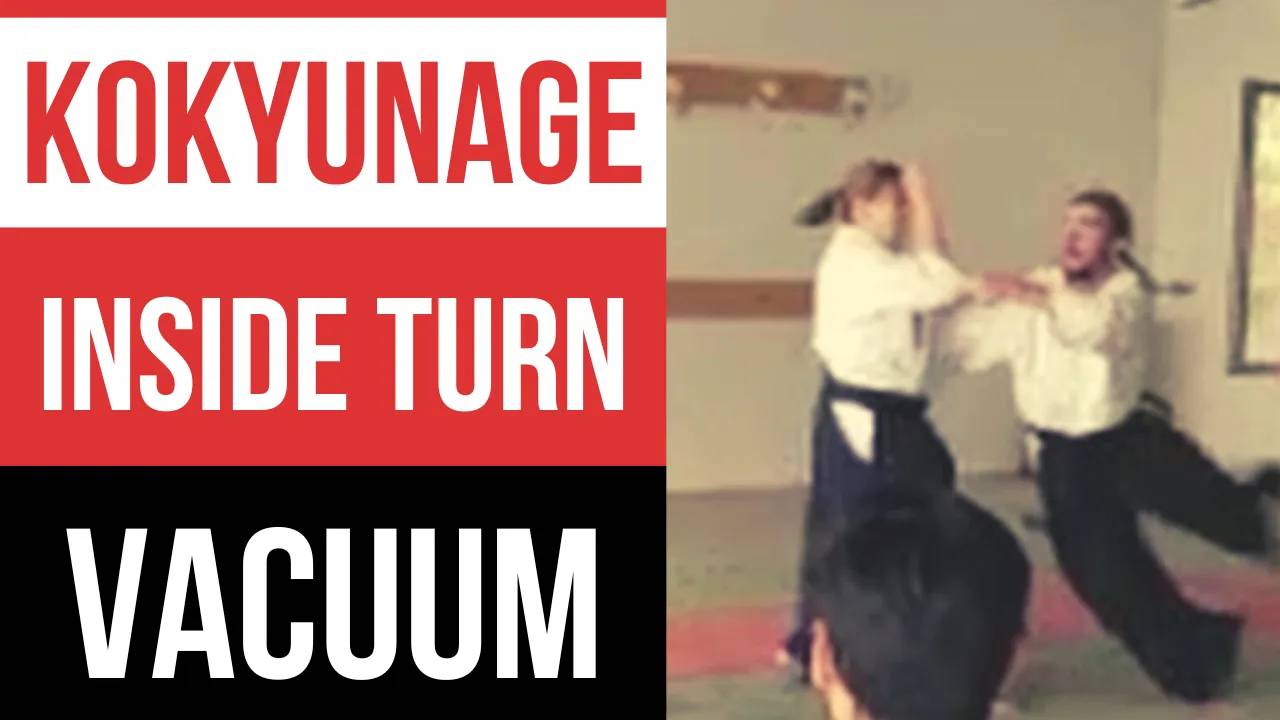 AIKIDO: Kokyunage with INSIDE turn and vacuum