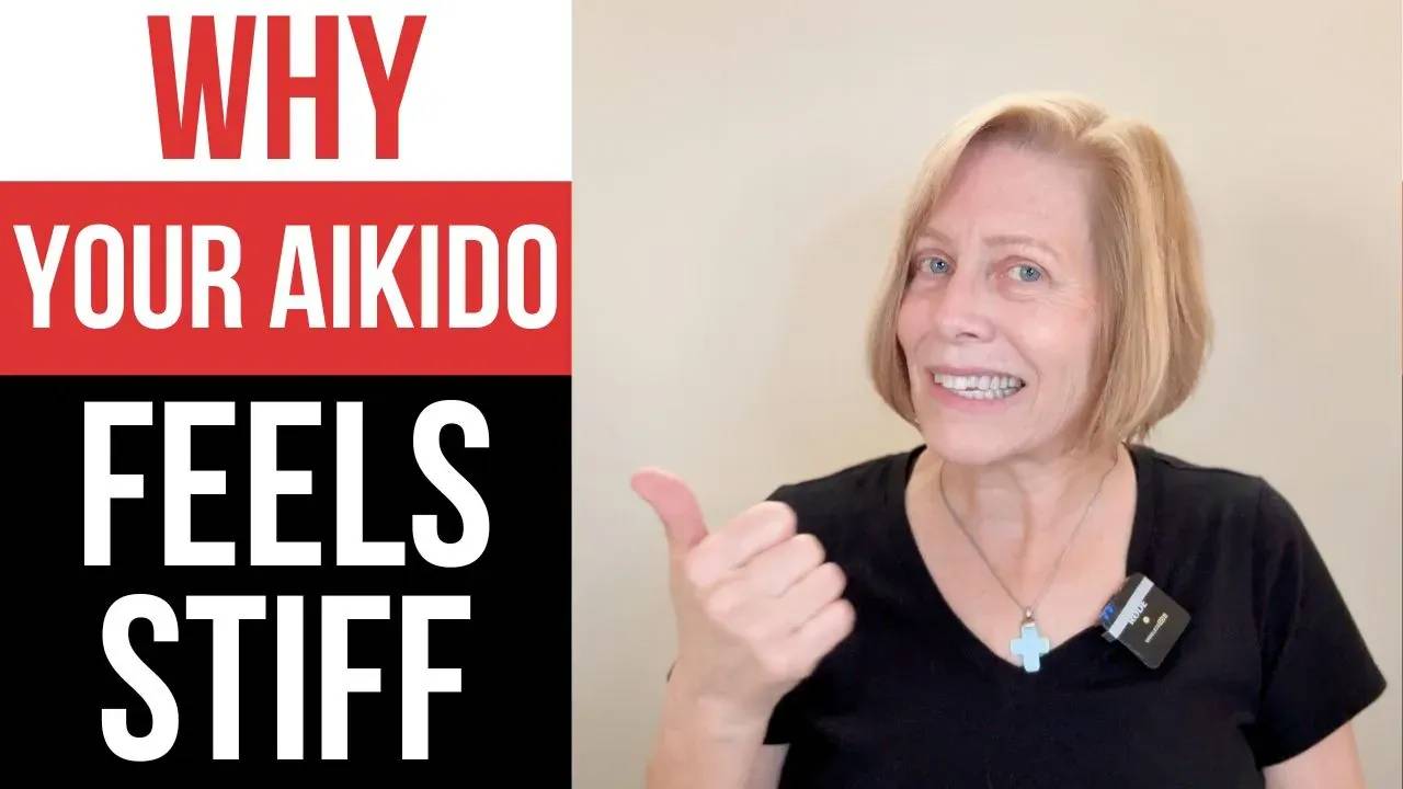 Why Your Aikido Still Feels Stiff