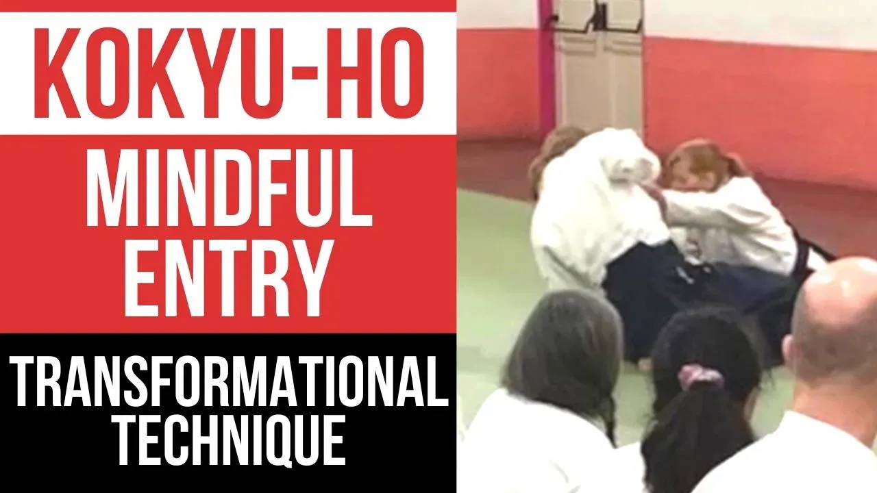 Kokyu Ho Transformation: Mindful Entry in Aikido