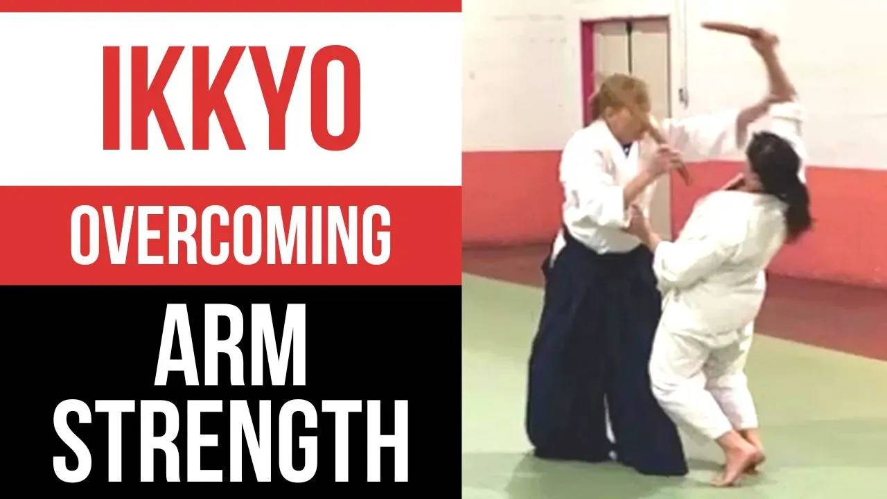 Overcoming Arm Strength: Strategic Ikkyo Techniques