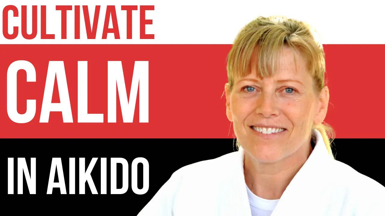 WATCH: What “Calm” Really Means in Aikido Training