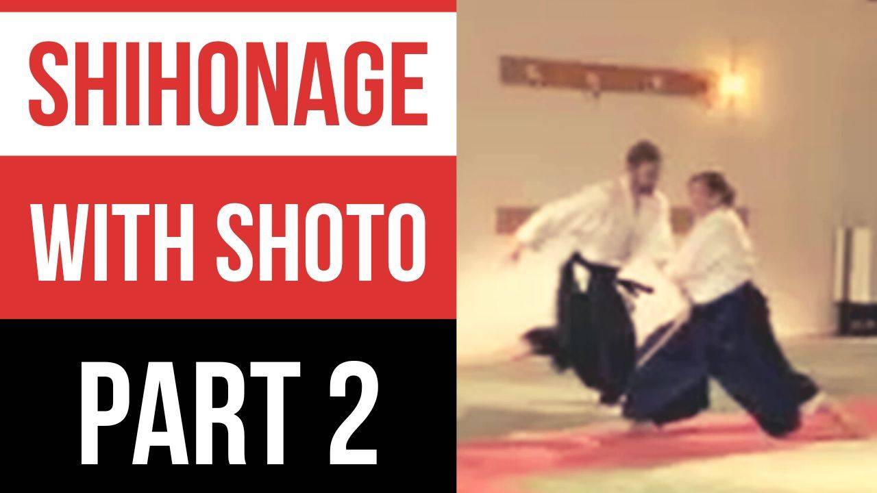 WATCH: Shihonage with Wakizashi / Shoto - Tenkan and Vacuum - Part 2