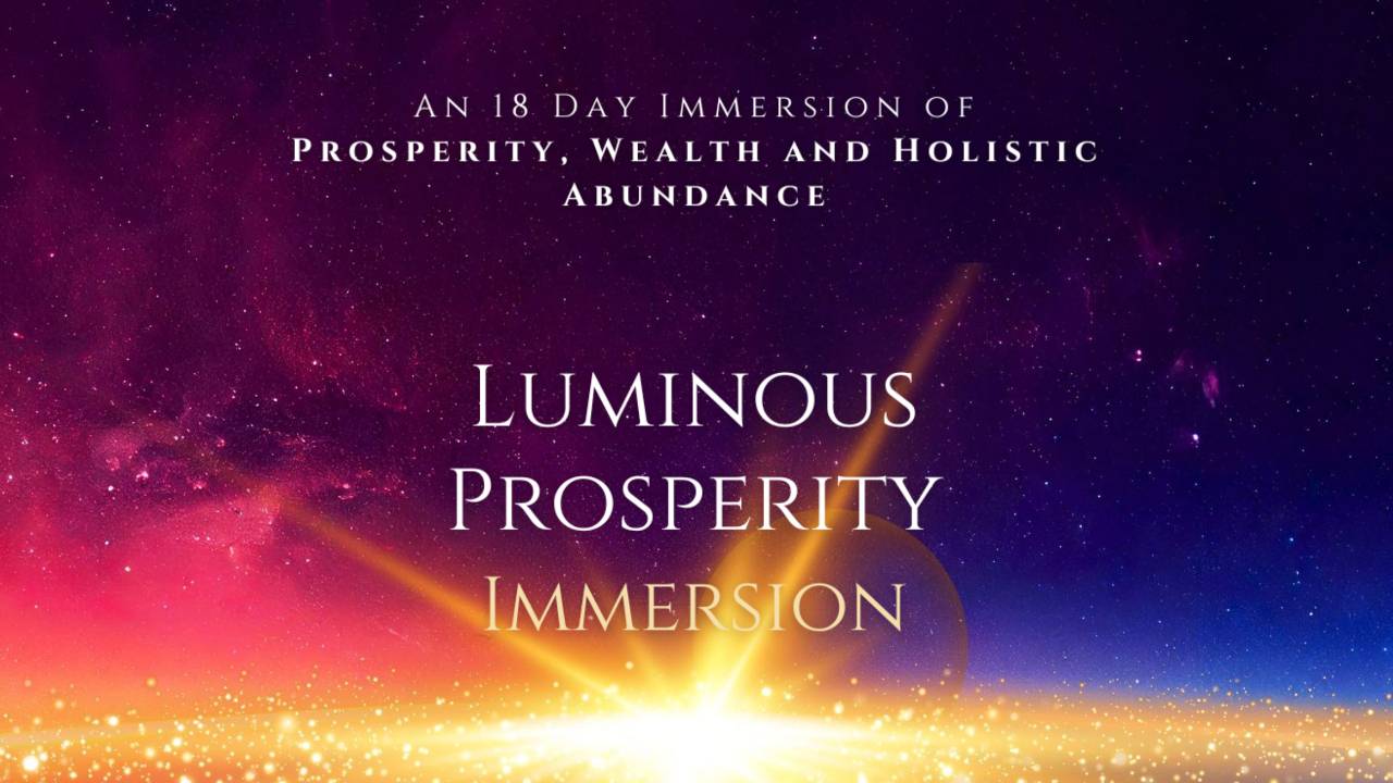 Luminous Prosperity, Wealth & Holistic Abundance - Sept 2024 Dr. Edith