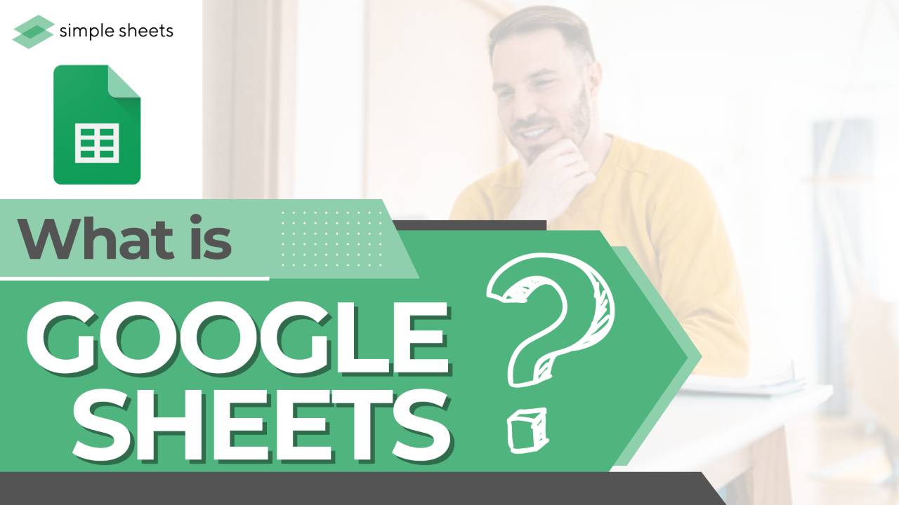What is Google Sheets: Uncover the Essentials You Need to Know