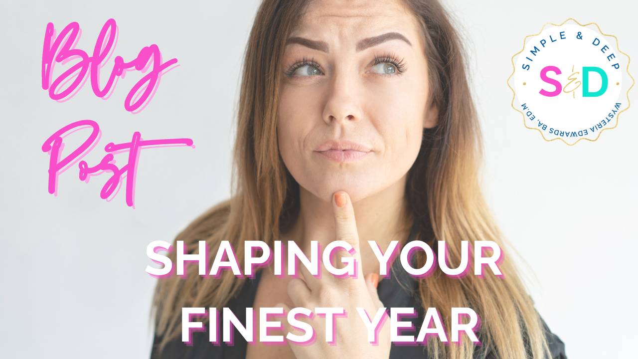 Shaping Your Finest Year