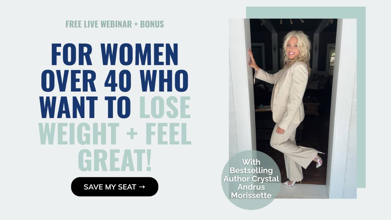 Weight Loss for Women Over 40 Webinar with Crystal Andrus Morissette