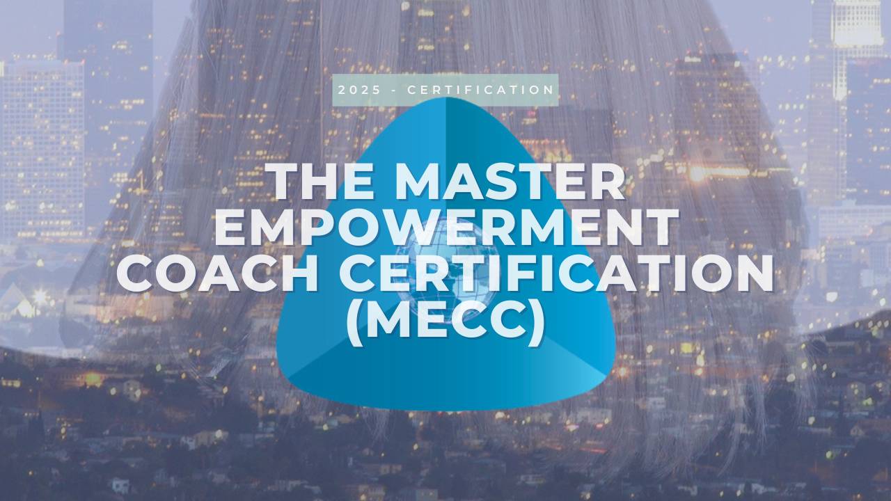 MECC 2025 | Become a Certified Master Empowerment Coach | Simply Woman