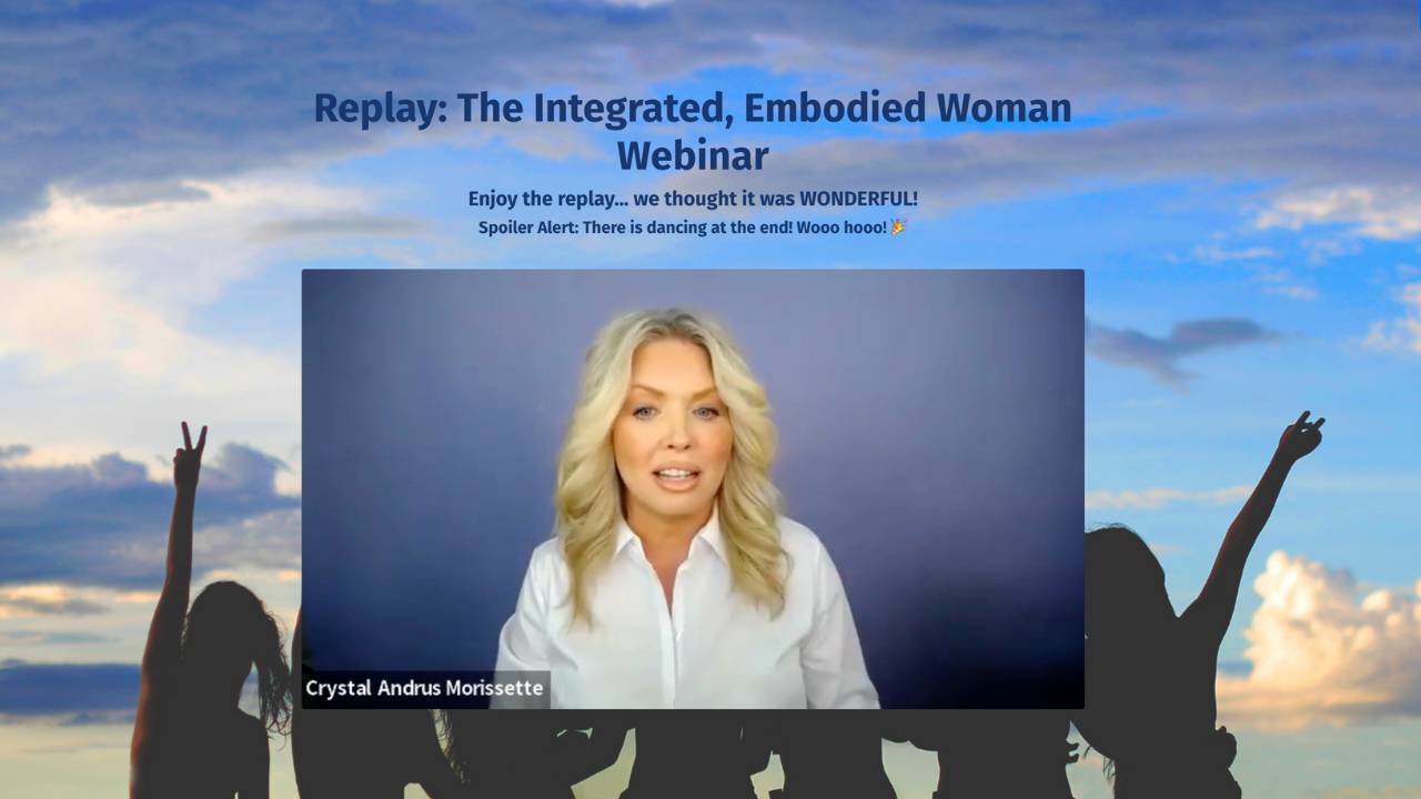 The Integrated, Embodied Woman Webinar REPLAY