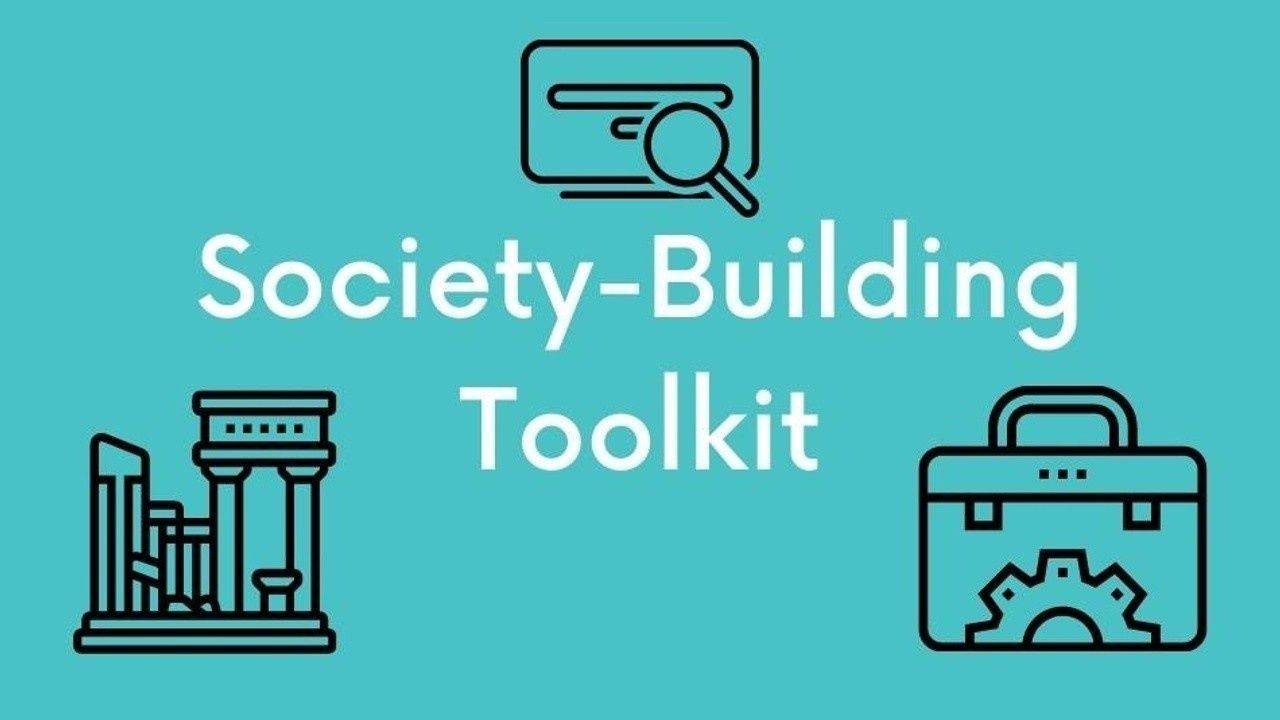 The Society-Building Toolkit