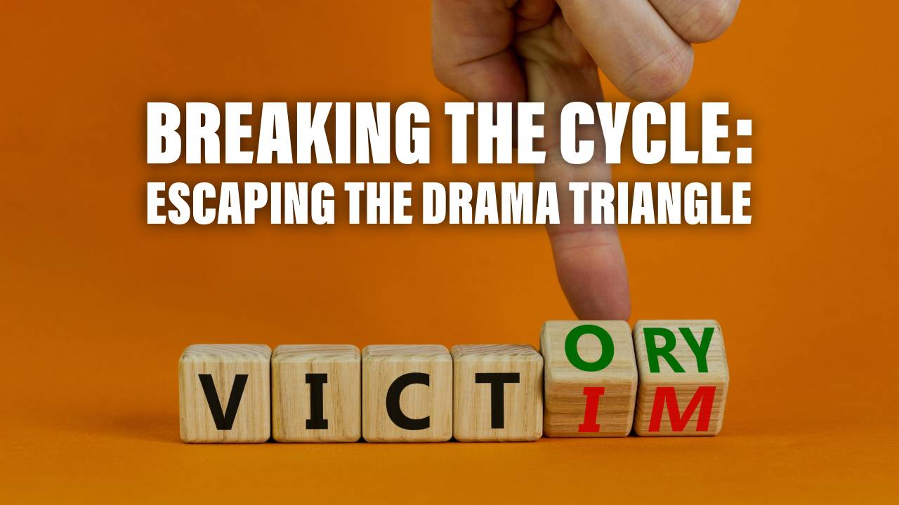 Breaking the Cycle: Escaping the Drama Triangle