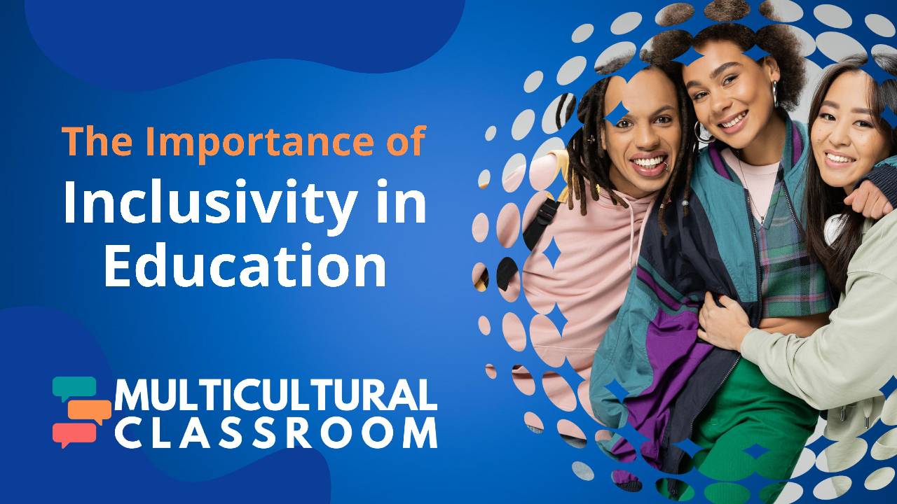 The Importance of Inclusivity in Education