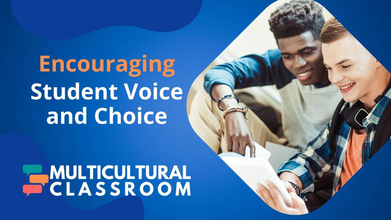 Multiculturalism in The Classroom | Encouraging Student Voice