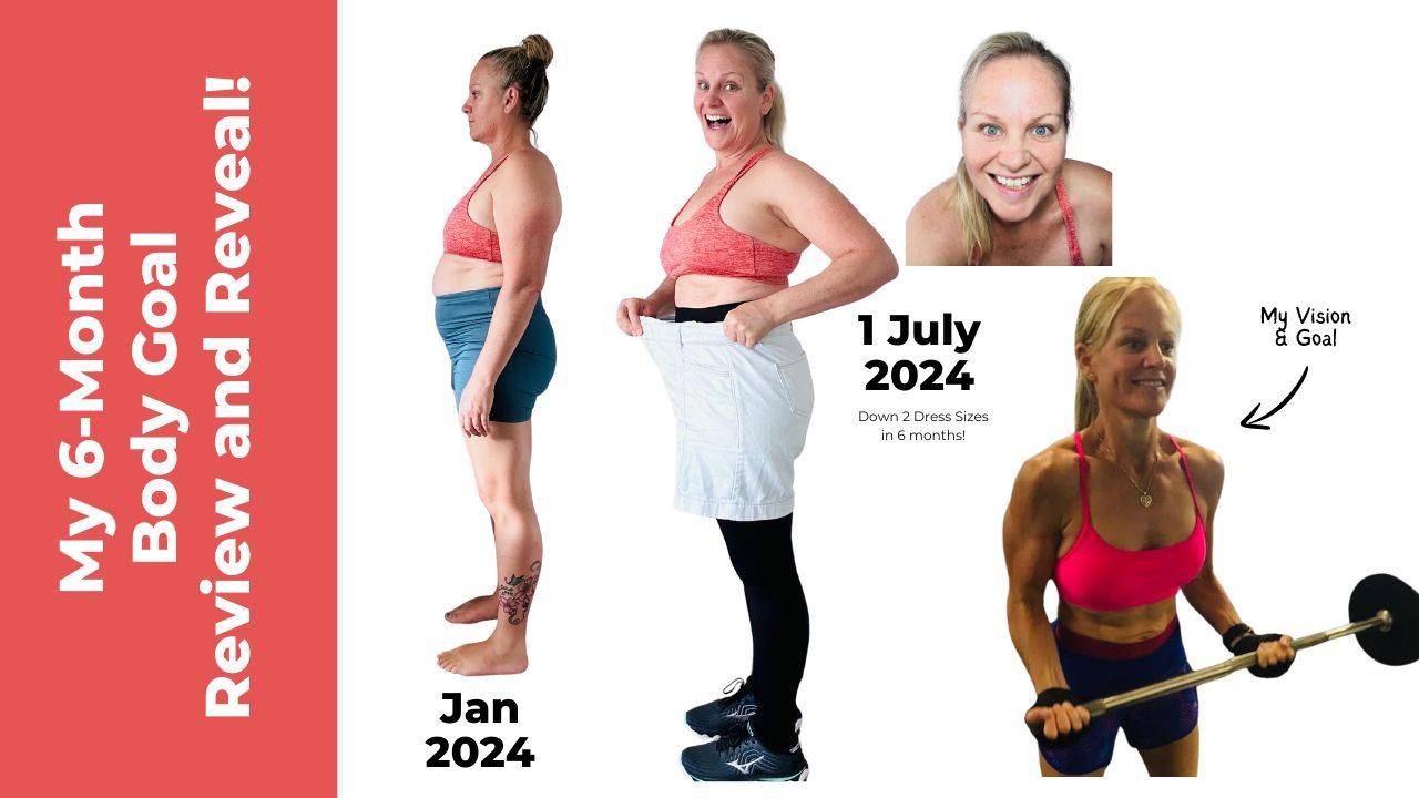 My 6-Month Body Goal Review and Reveal!