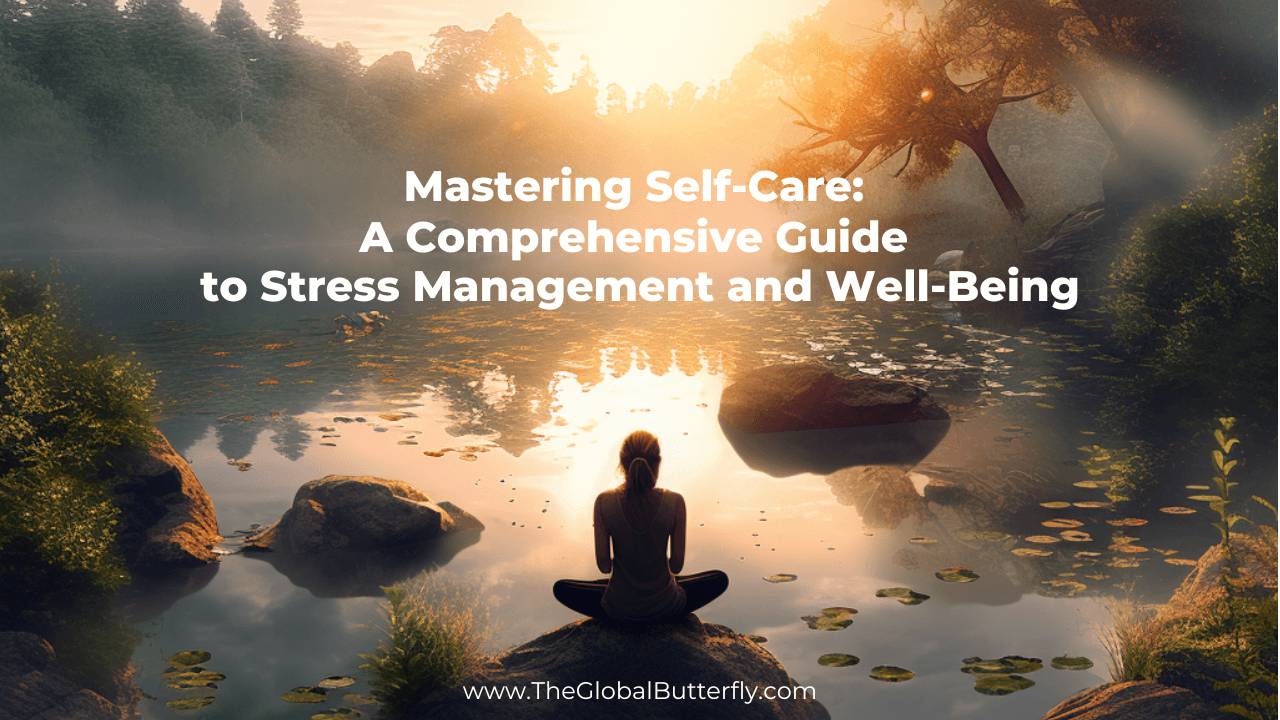A Comprehensive Guide to Stress Management and Well-Being