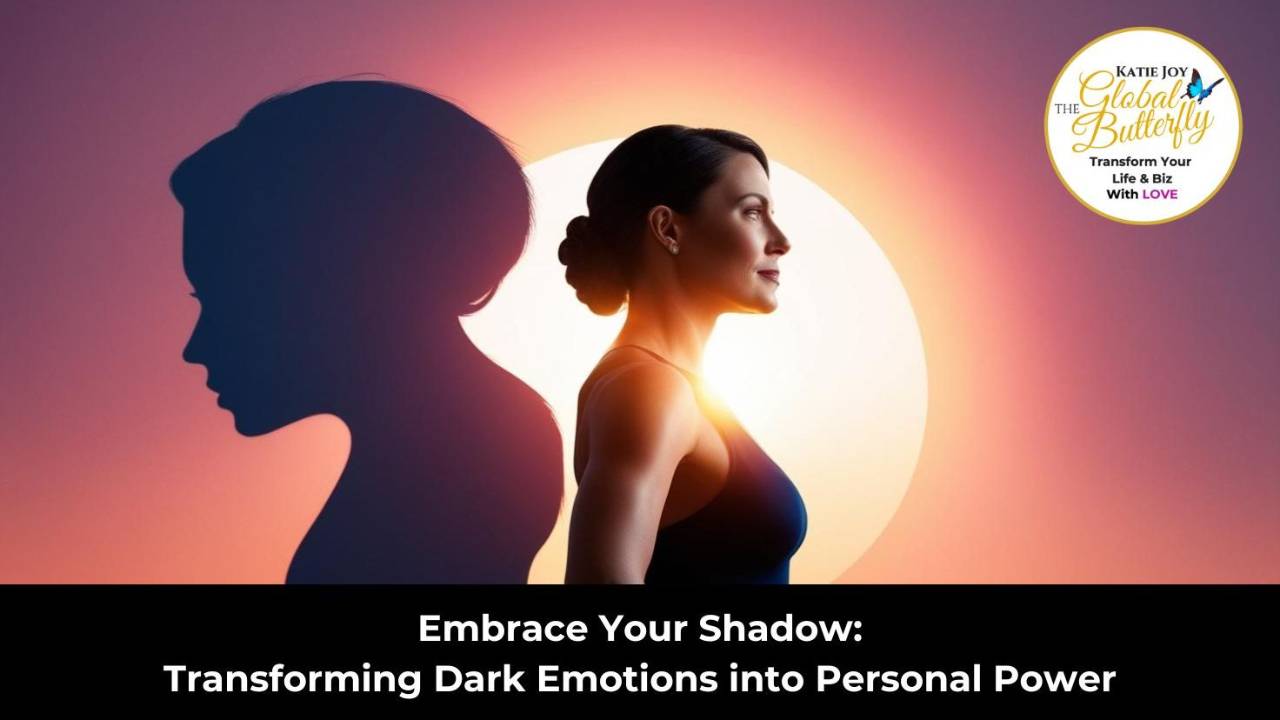 Embrace Your Shadow: Transforming Dark Emotions into Personal Power