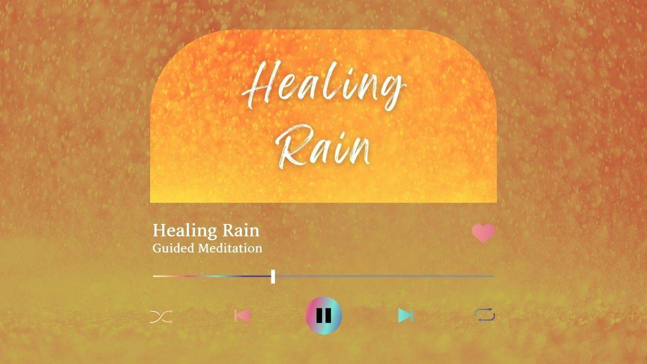 Healing Rain Meditation