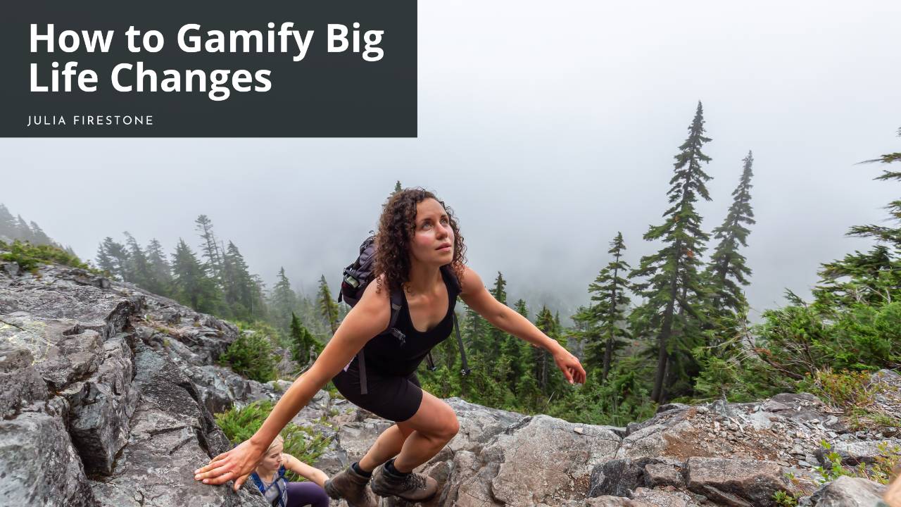 How to Gamify Big Life Changes