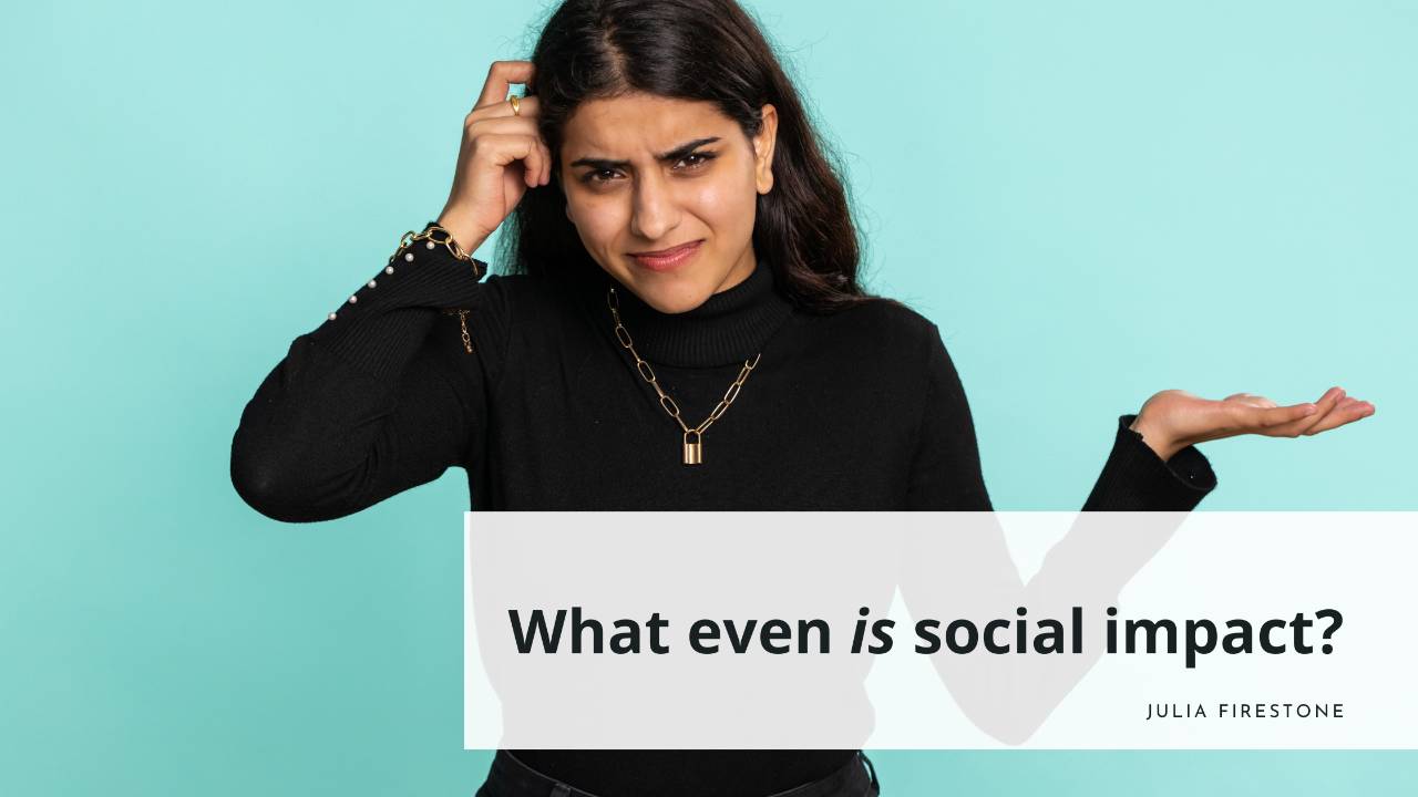 What even is social impact?
