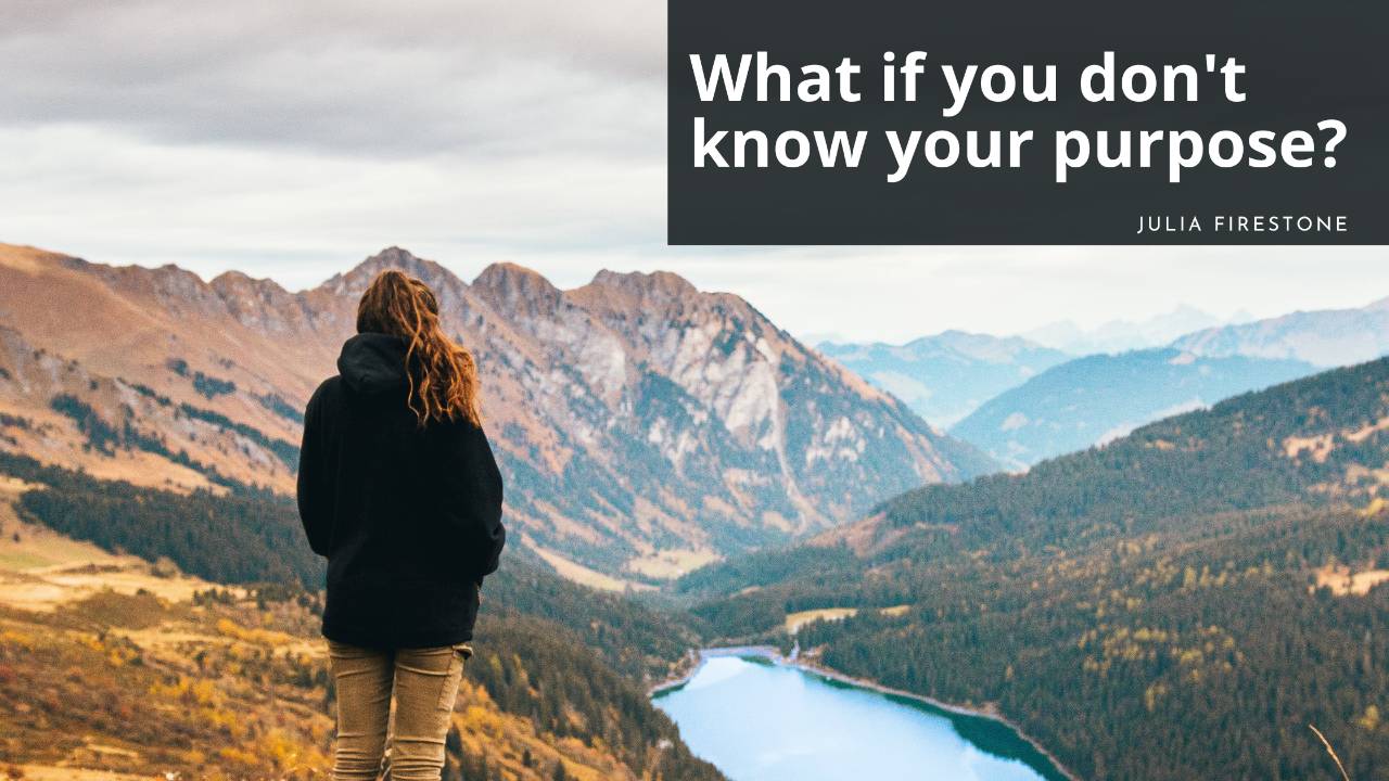 How can I find my purpose?