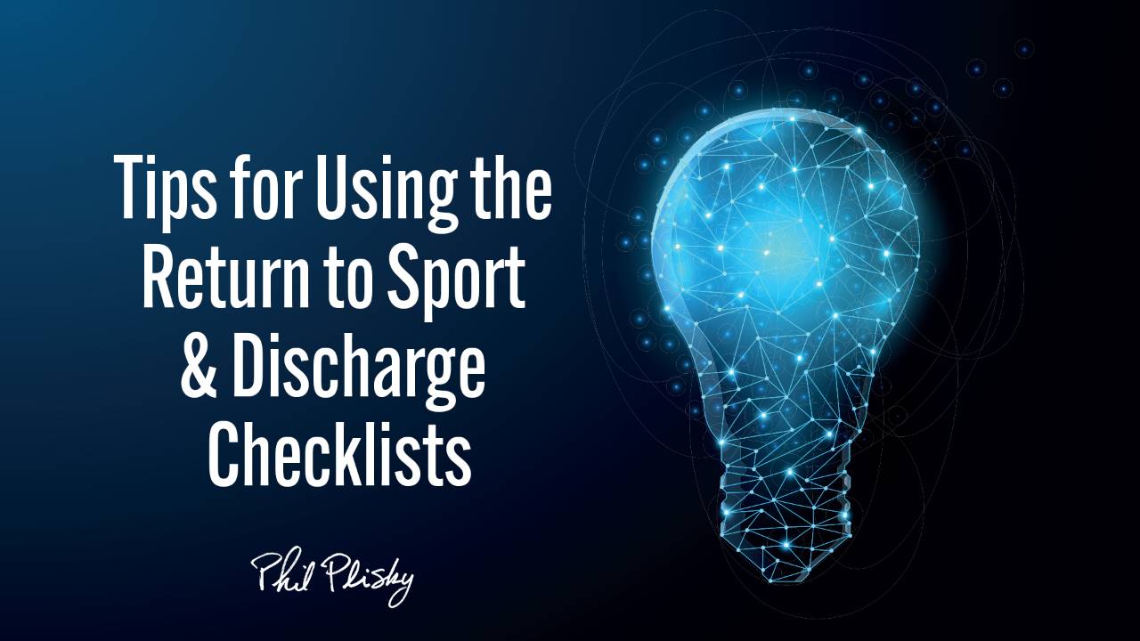 Tips for Using the Return to Sport & Discharge Checklists