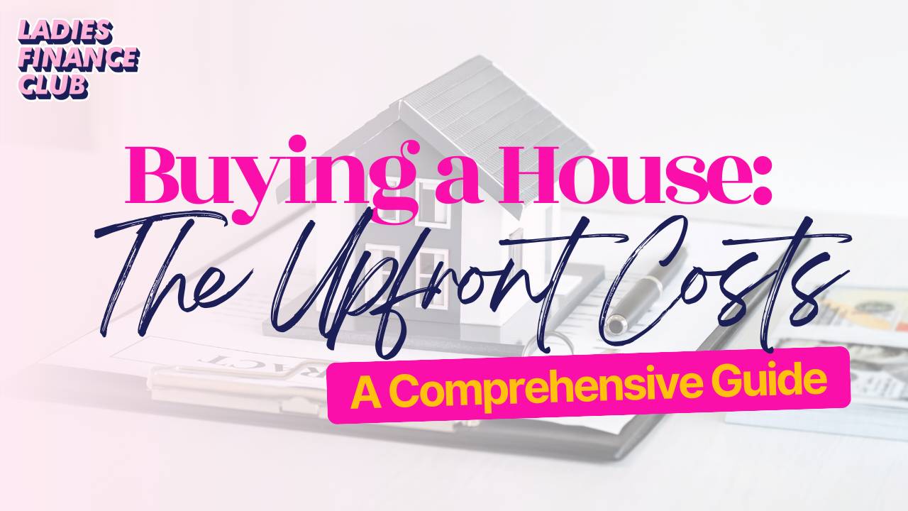Buying a House: The Upfront Costs - A Comprehensive Guide