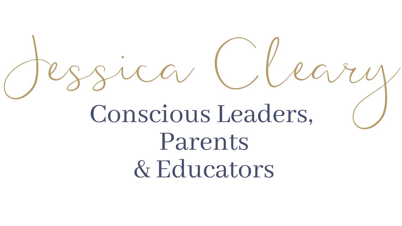Jessica Cleary | Conscious Leaders, Parents & Educators