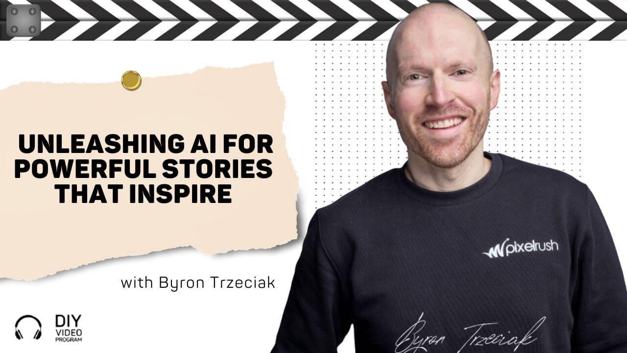 Unleashing AI for Powerful Stories That Inspire with Byron Trzeciak