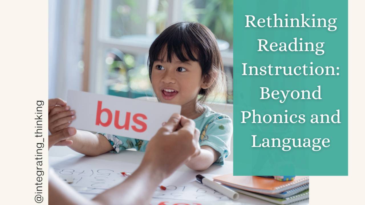 Rethinking Reading Instruction: Beyond Phonics and Language