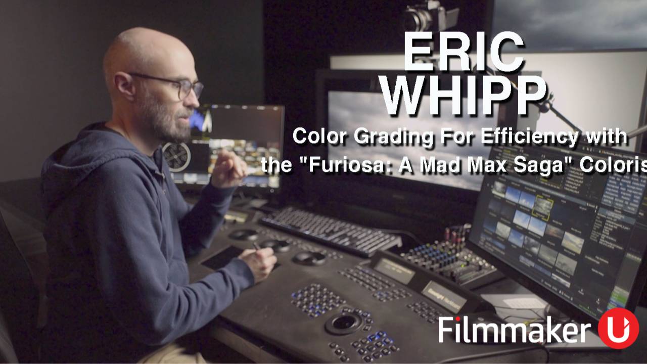 Color Grading Course with "Fury Road” &“Furiosa" Colorist Eric Whipp