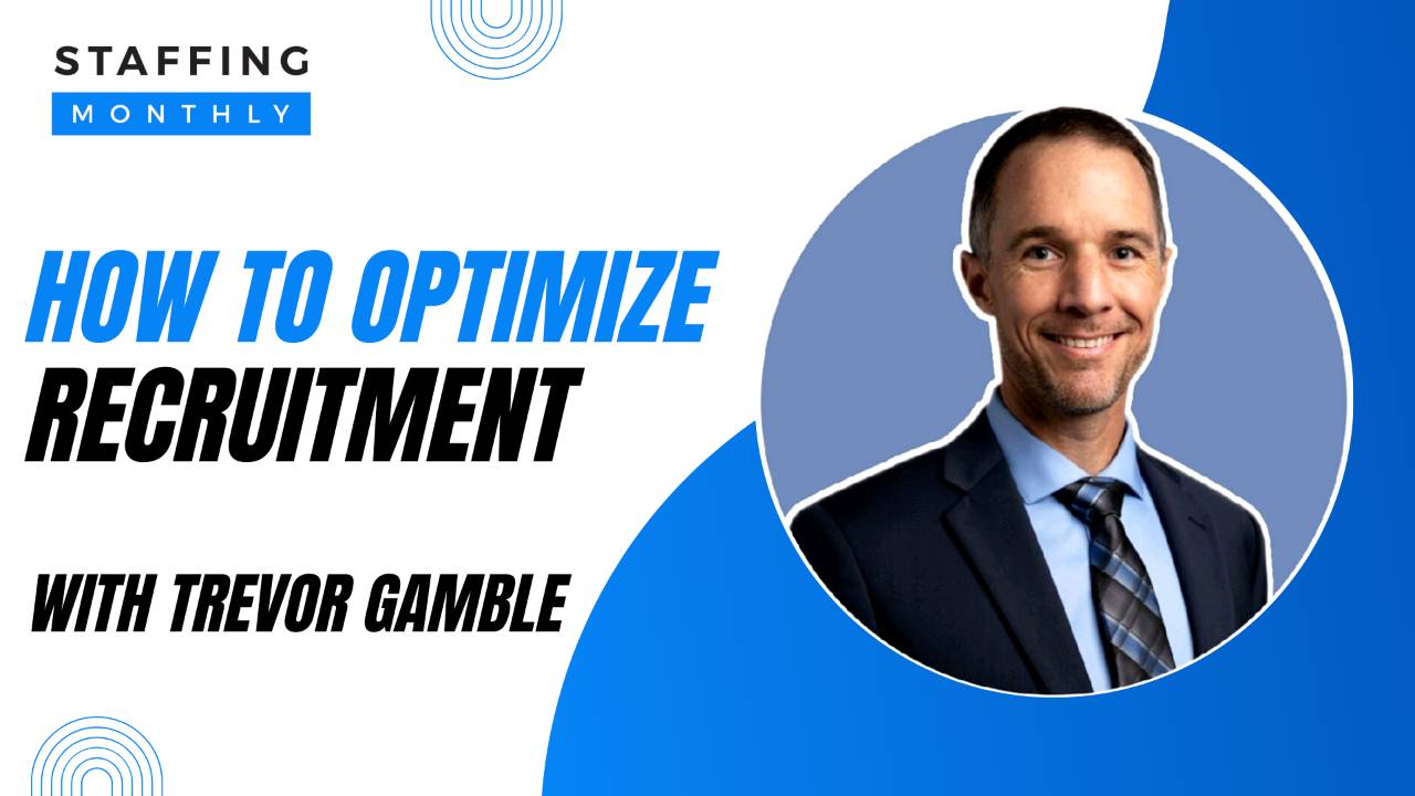How to Optimize Recruitment with Trevor Gamble of The Refine Group