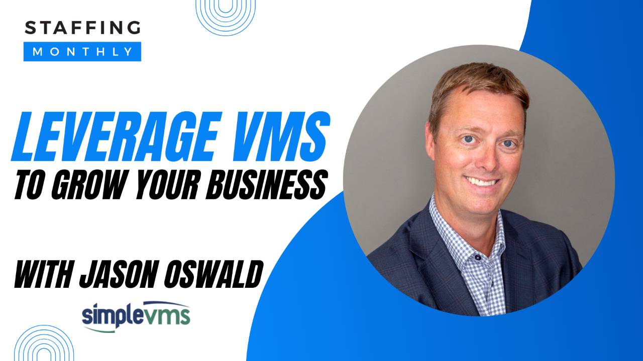 Leverage the VMS to Grow Your Business