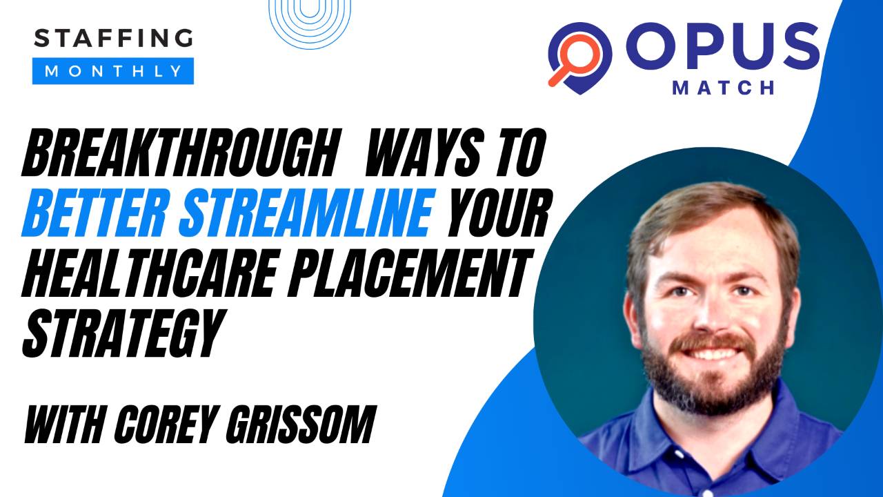 Breakthrough Ways to Streamline Your Healthcare Placement Strategy