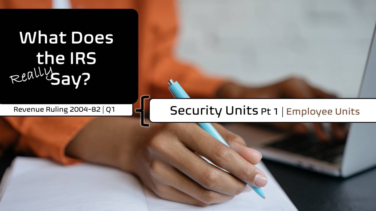 What the IRS Says About Employee Security Units
