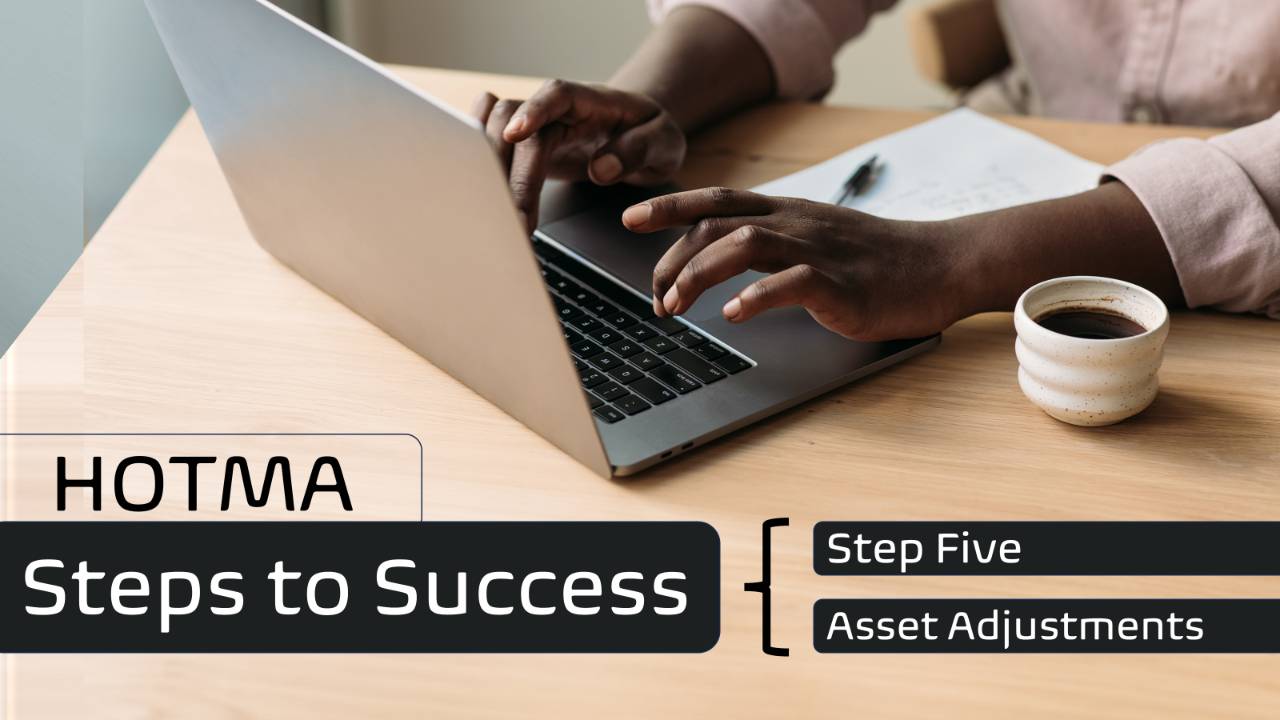 Article | Five steps to HOTMA success | 5 | Asset Adjustments