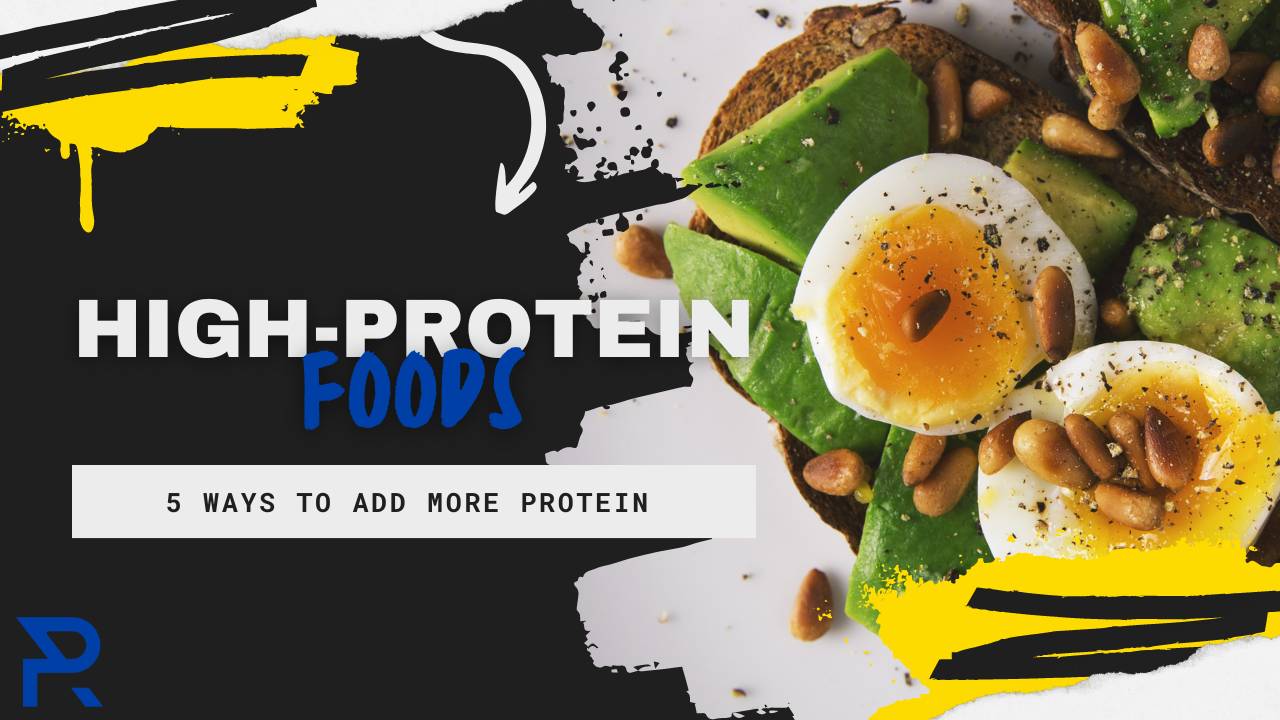 5 Ways to ADD more Protein into your Diet