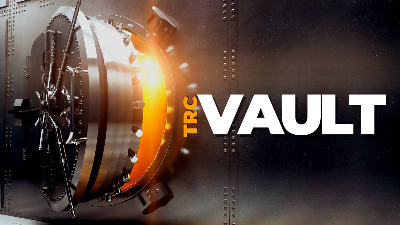 TRC Vault NOW OPEN
