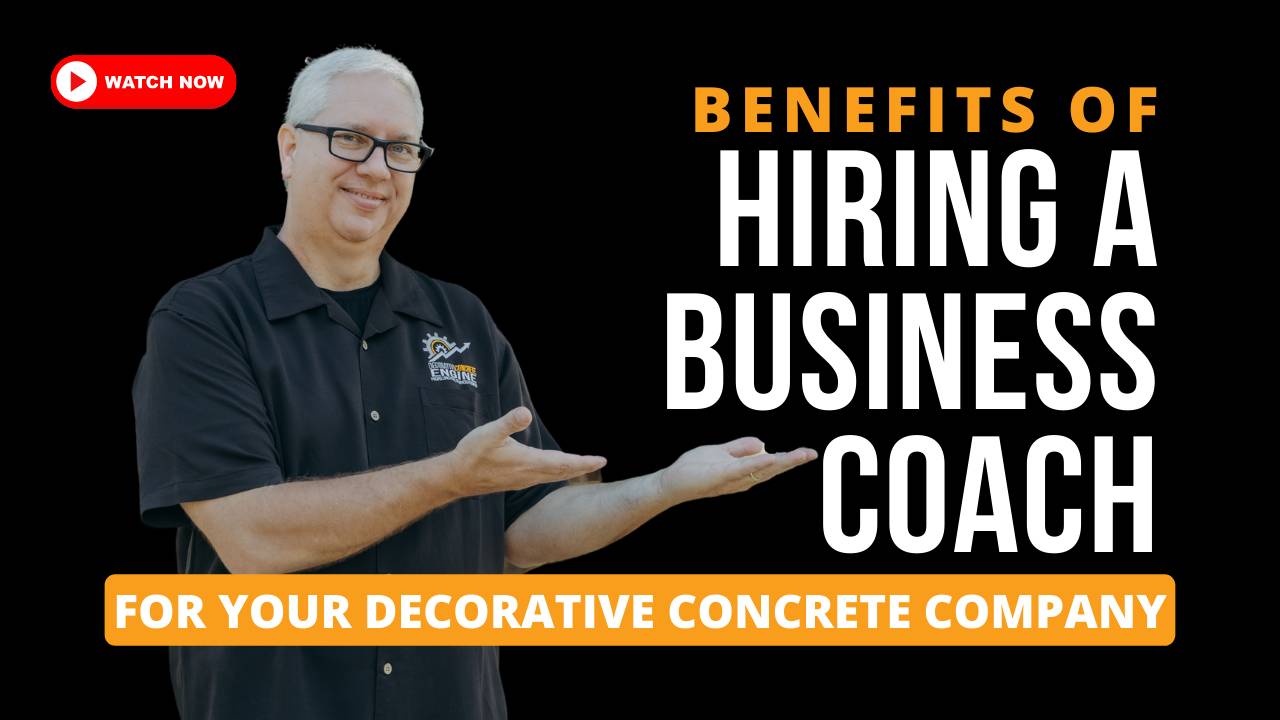Benefits of Hiring a Business Coach for Your Decorative Concrete Firm