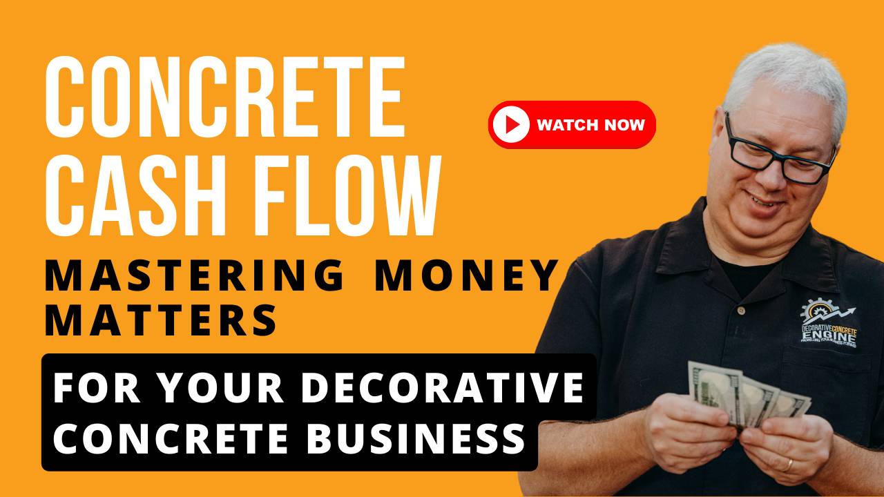 Mastering Money Matters for Your Decorative Concrete Business
