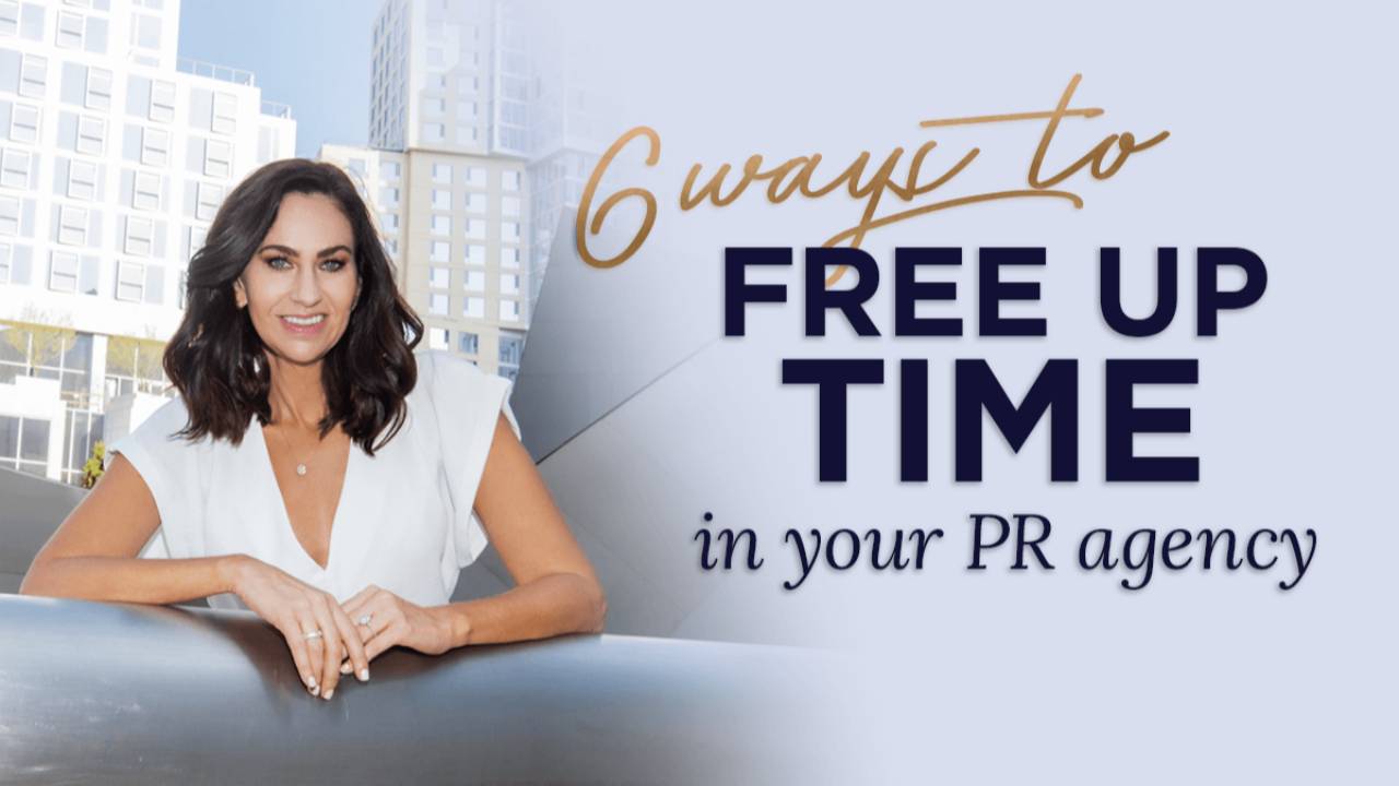 6 Ways to Free Up Time in Your PR Agency