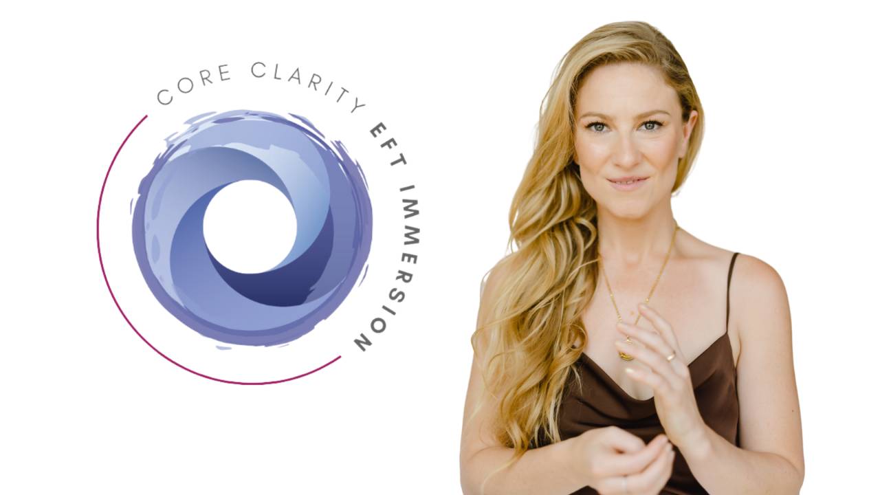 The Core Clarity EFT Immersion Program