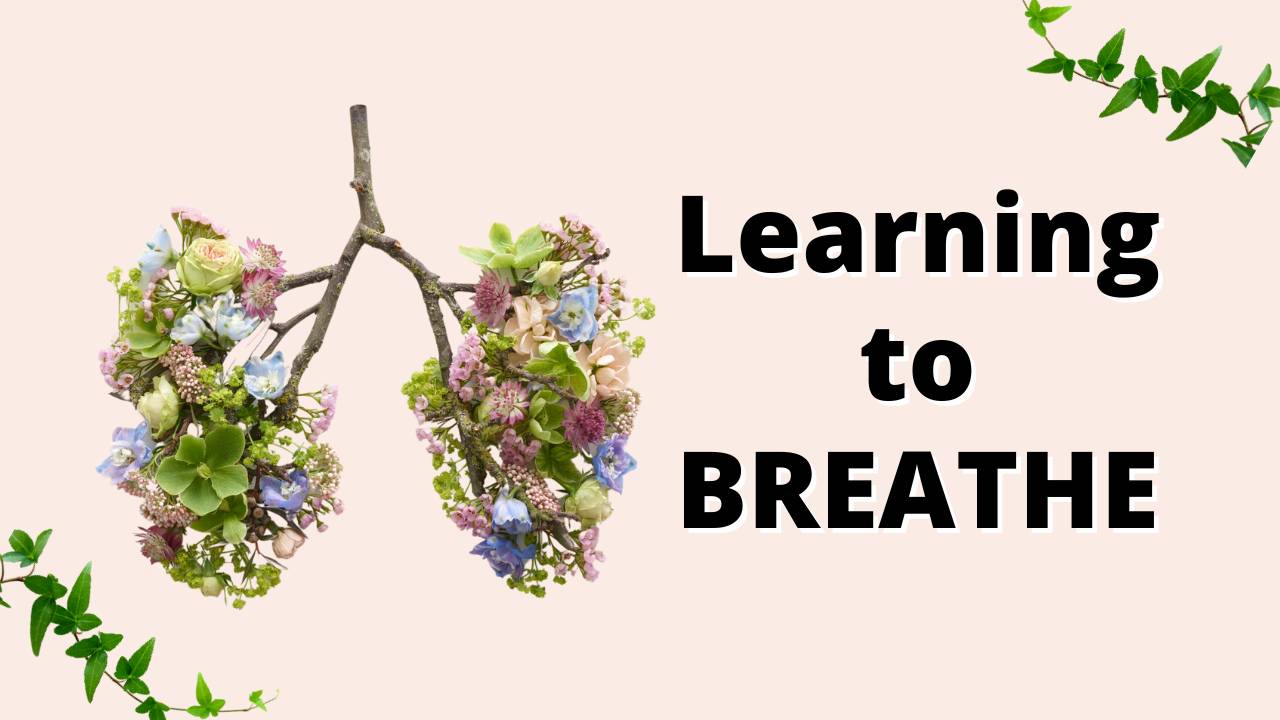 Learning to Breathe